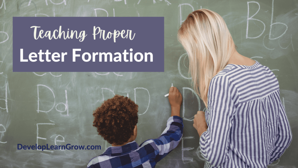 Teach Kids to Form Letters Properly with 9 Helpful Tips - DEVELOP LEARN ...