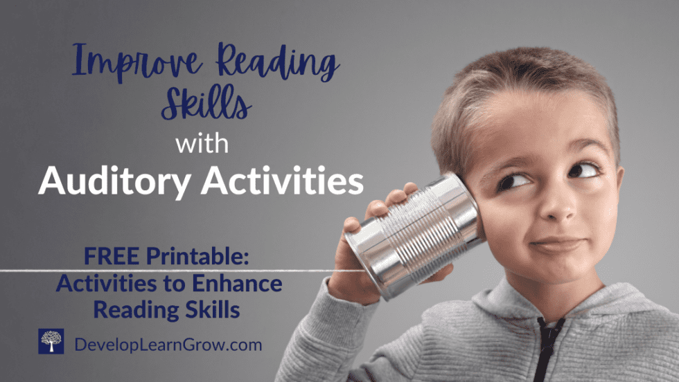 How to Improve Reading Skills with Auditory Activities - DEVELOP LEARN GROW