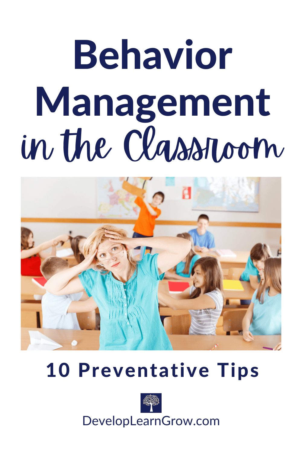Behavior Management in the Classroom: Guide for Teachers - DEVELOP ...
