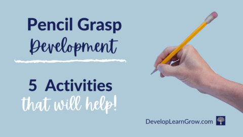 Development of Pencil Grasp - How to Promote a Functional Grasp with 5 ...