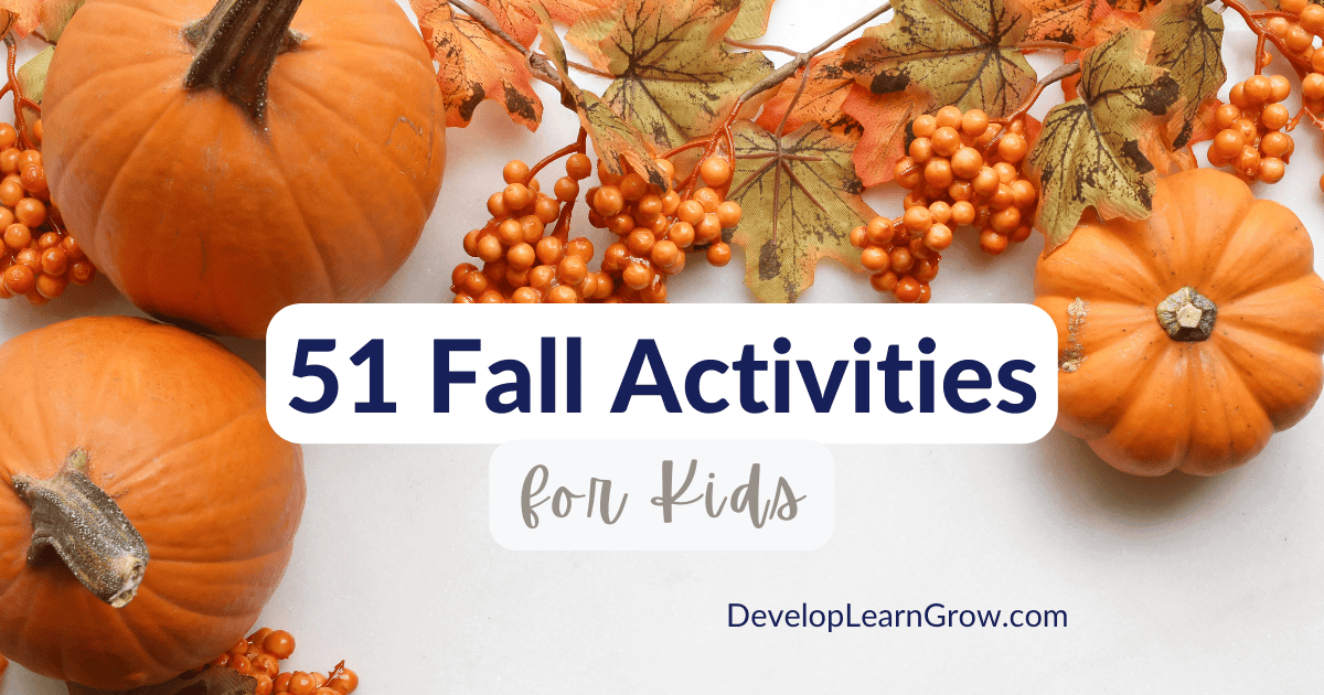 51 Occupational Therapy Fall Activities for Kids - DEVELOP LEARN GROW